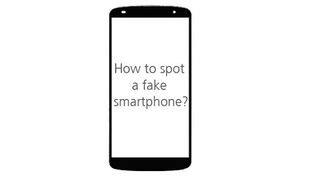 5 Easy Ways to Spot A Fake Smartphone – Nigerian CommunicationWeek